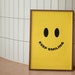 Keep Smiling Digital Print Smiley Print Happy Mood Poster Trendy Smiley ...