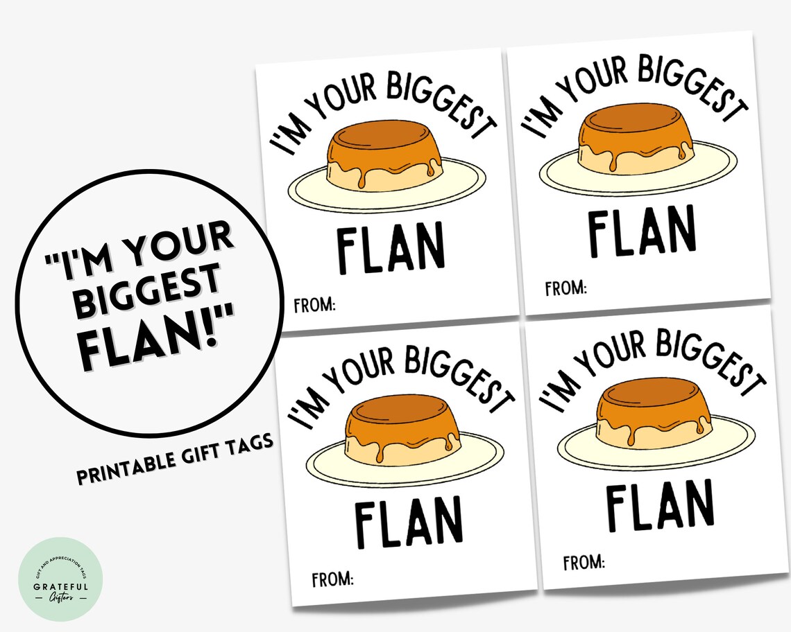 PRINTABLE I'm Your Biggest Flan Funny Gift Tags Appreciation Gifts for ...