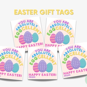 PRINTABLE You Are Absolutely Eggcellent Easter Egg Tags Easter Tags ...