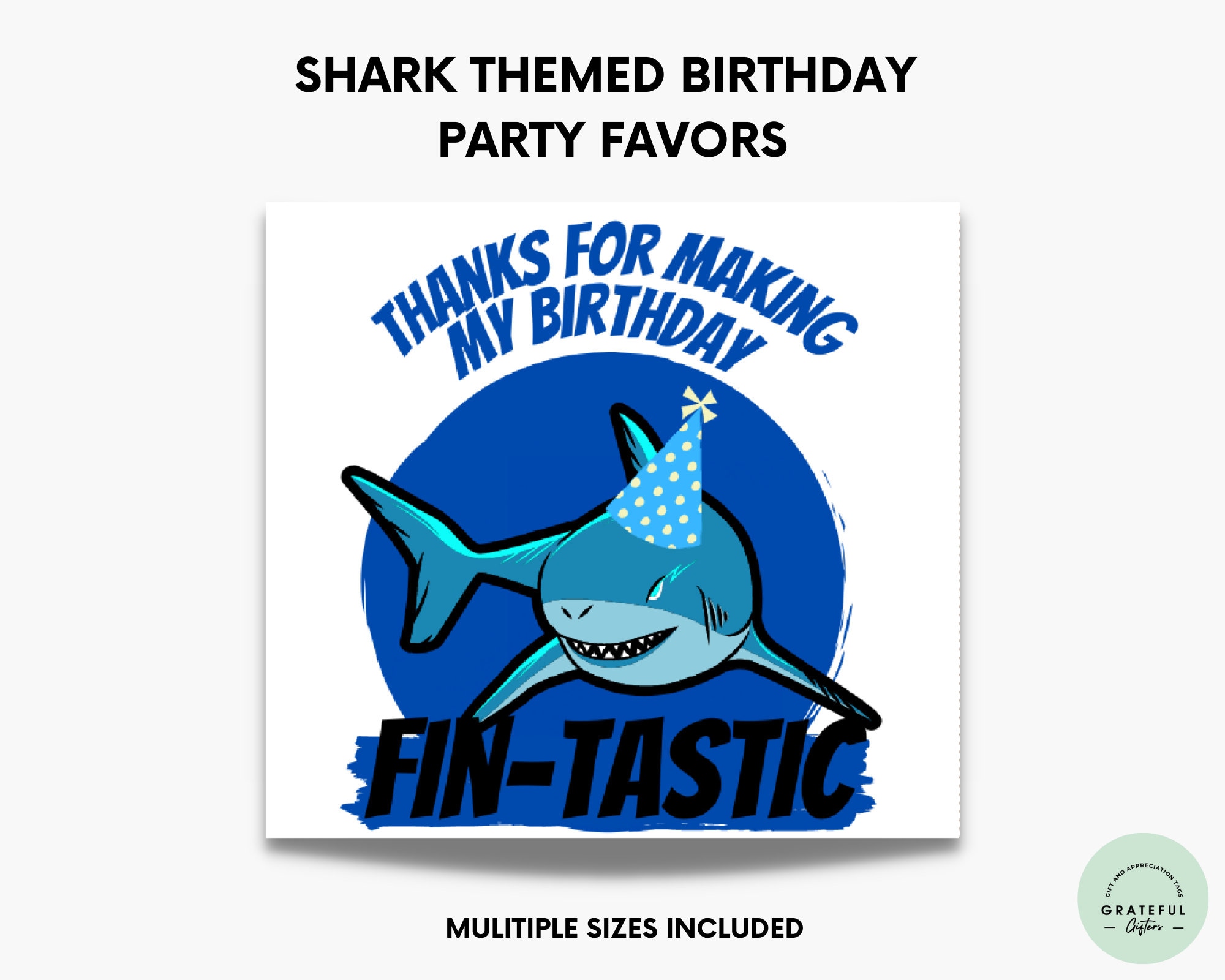 Thanks for Making My Birthday FIN-TASTIC Shark Themed Birthday Party ...