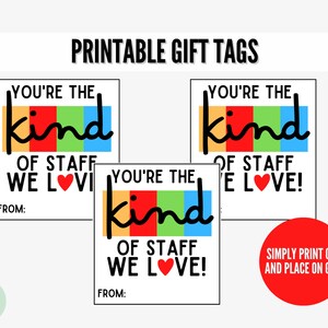 You're the Kind of Staff We Love Gift Tags Teacher Appreciation Be Kind ...