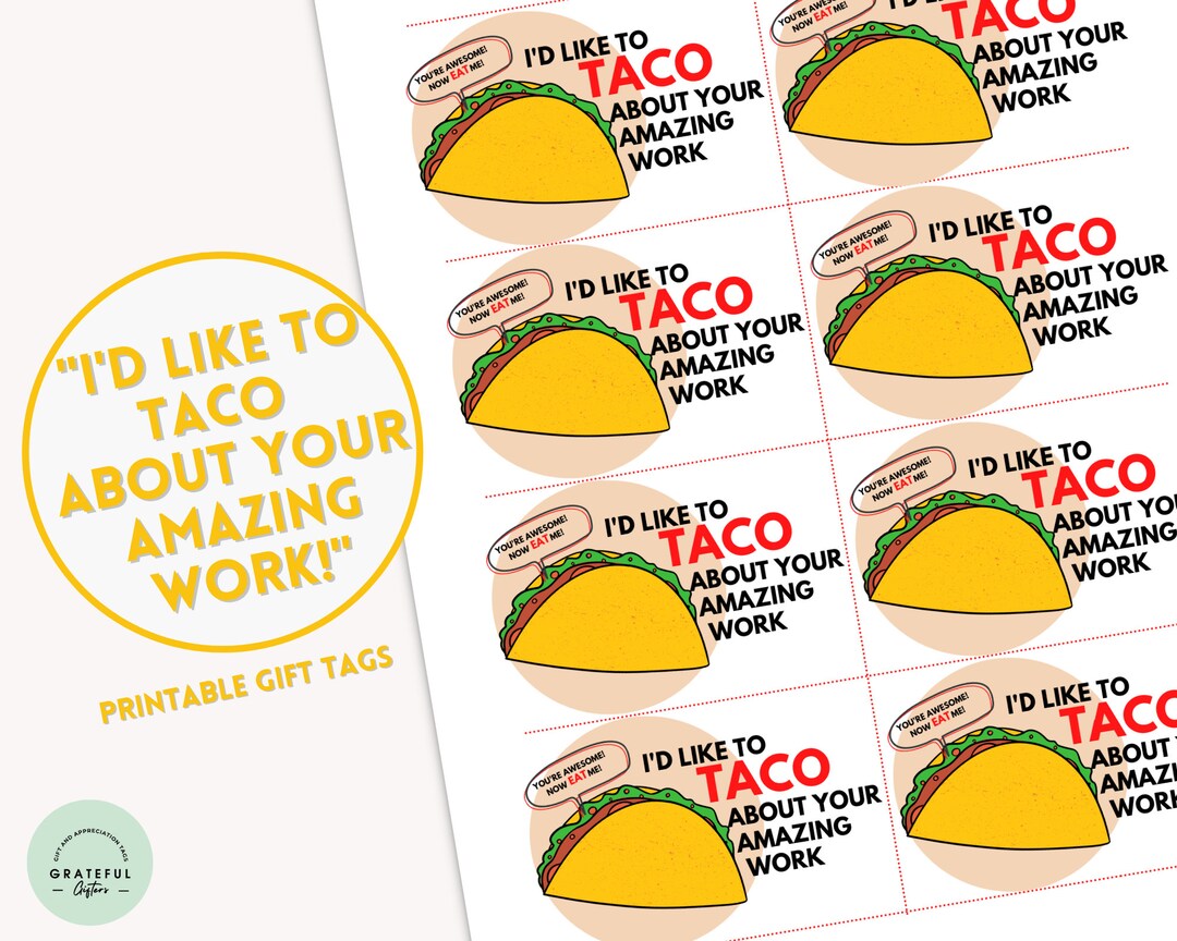 I'd Like to Taco About Your Amazing Work Thank You Gift Tags Taco Thank ...