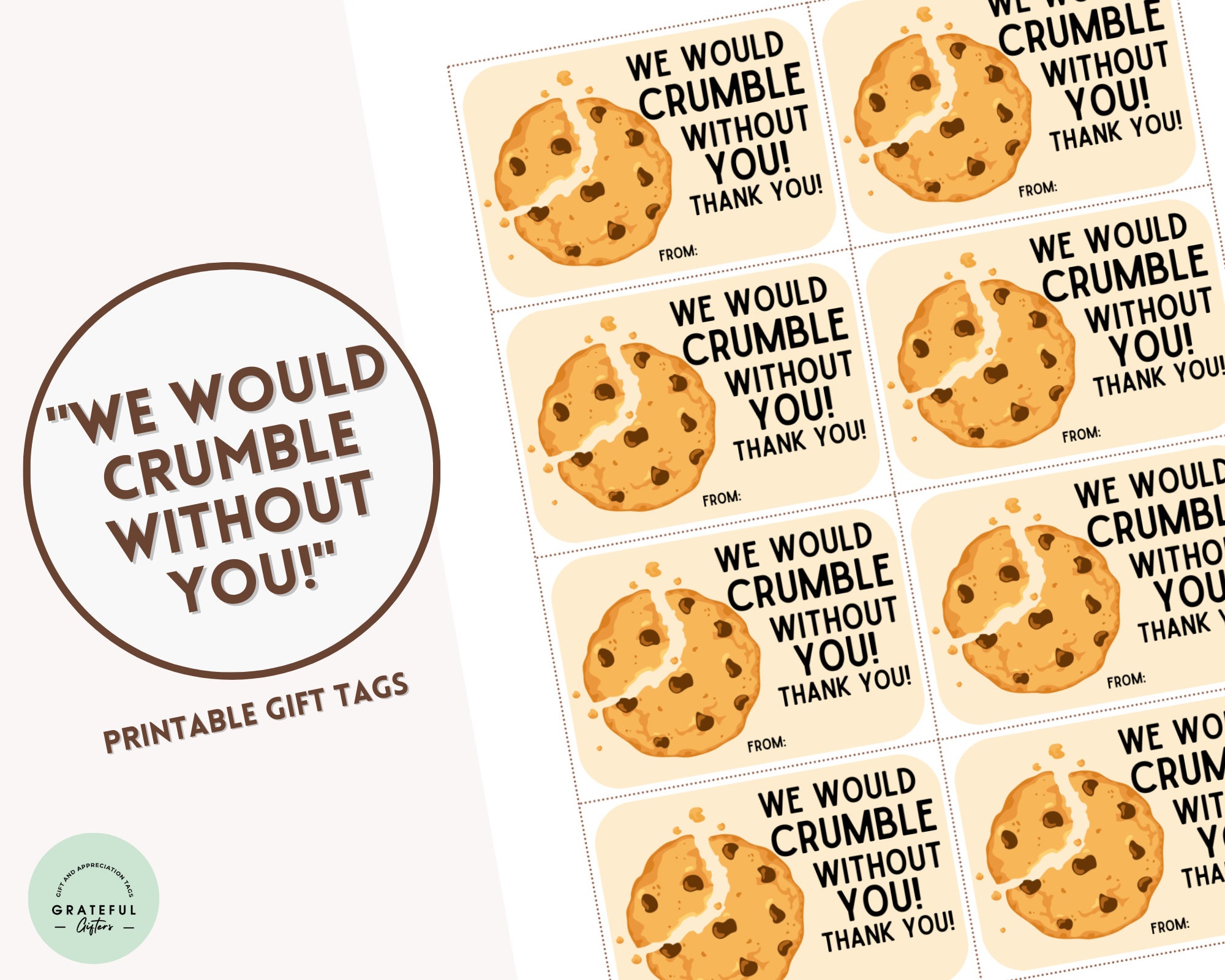 We Would Crumble Without You Cookie Gift Tags Chocolate Chip Cookies ...