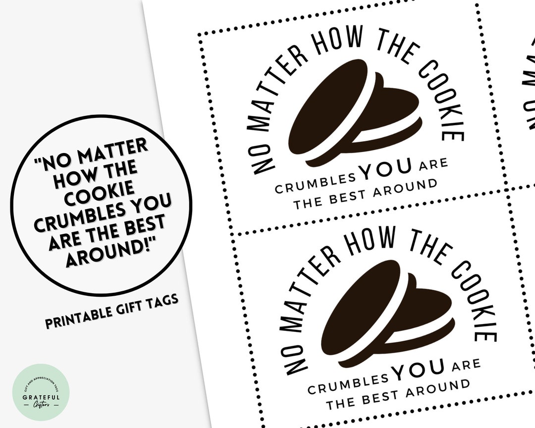 Thank You Gift Tags, No Matter How the Cookie Crumbles You Are the Best ...
