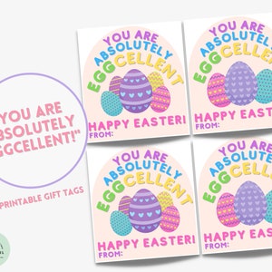PRINTABLE You Are Absolutely Eggcellent Easter Egg Tags Easter Tags ...