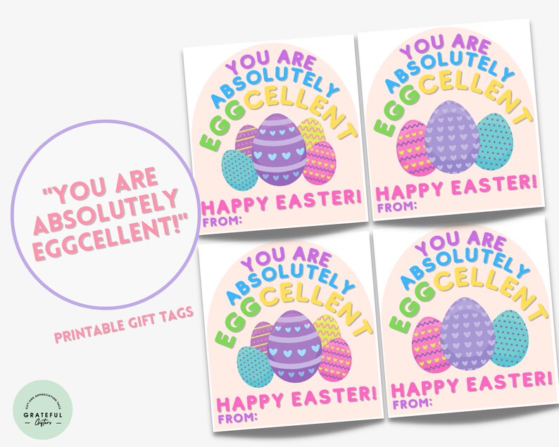 PRINTABLE You Are Absolutely Eggcellent Easter Egg Tags Easter Tags ...