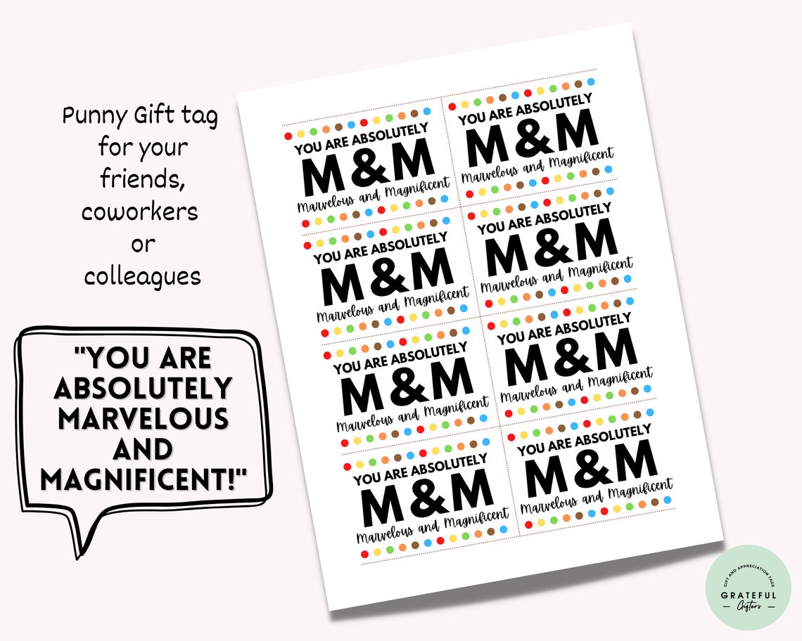 PRINTABLE You Are Absolutely Marvelous and Magnificent, Candy Gift Tags ...