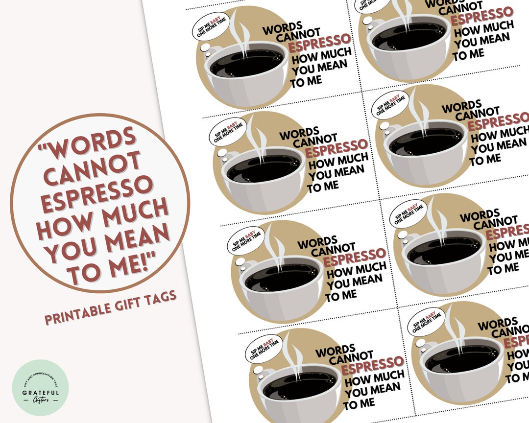 Coffee Gift Tags Espresso How Much We Appreciate You Thank You Gift ...