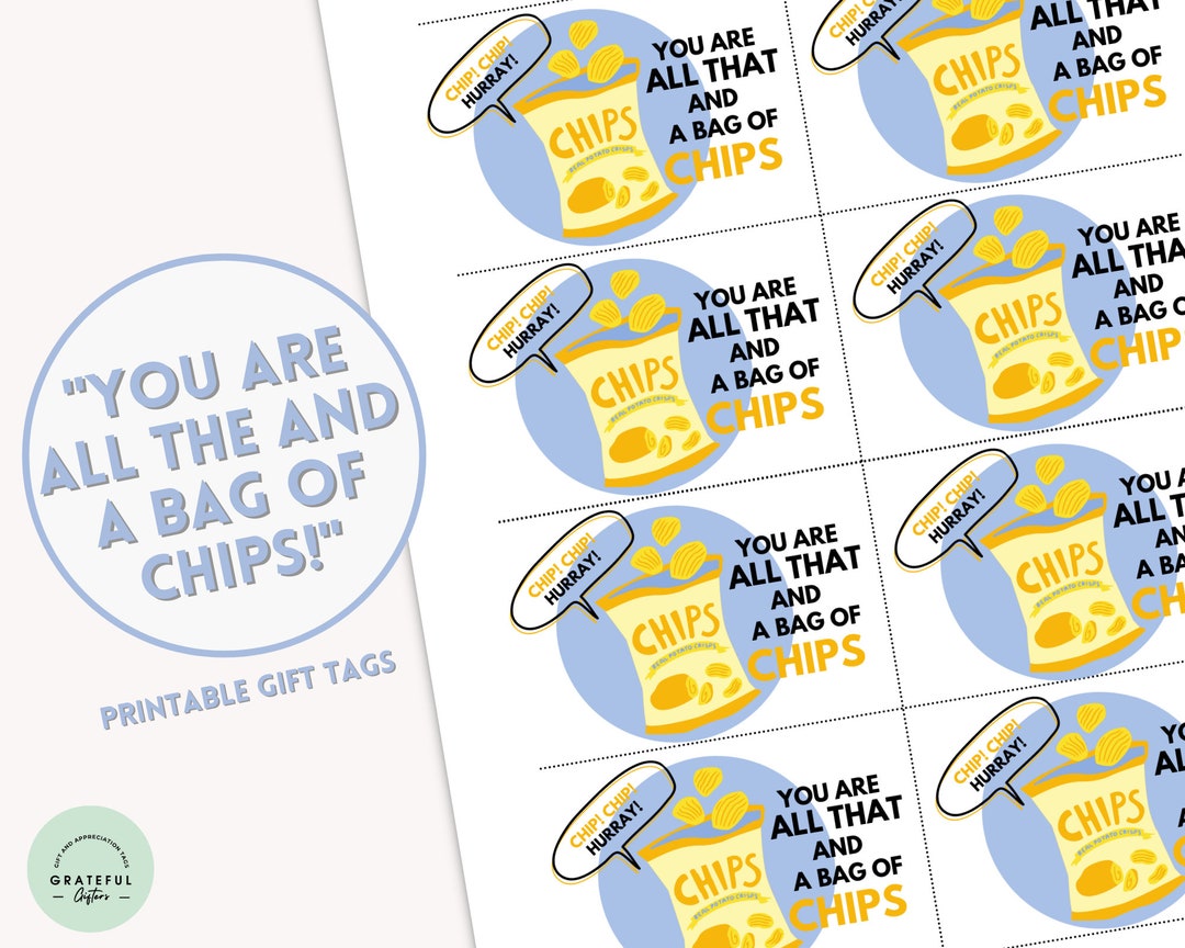 You Are All That and A Bag of Chips Thank You Gift Tags Snack Tag Staff ...