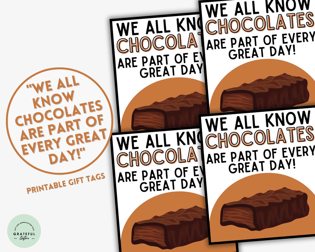 We All Know Chocolates Are Part of Every Great Day Gift Tags Chocolate ...