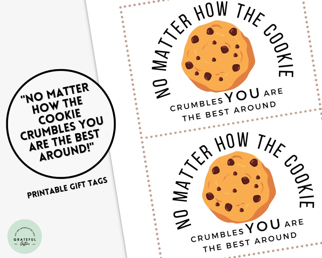 No Matter How the Cookie Crumbles You Are the Best Around, Appreciation ...