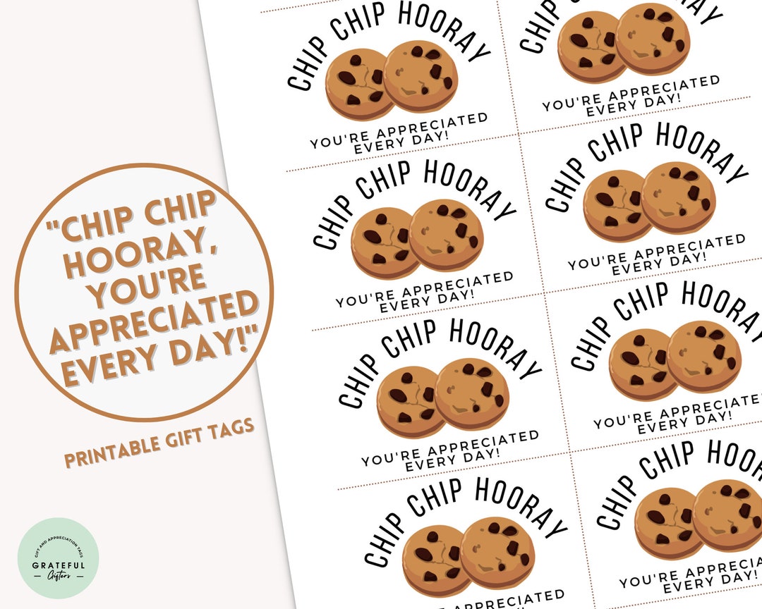 Chip Chip Hooray, You're Appreciated Every Day Gift Tags Appreciation ...