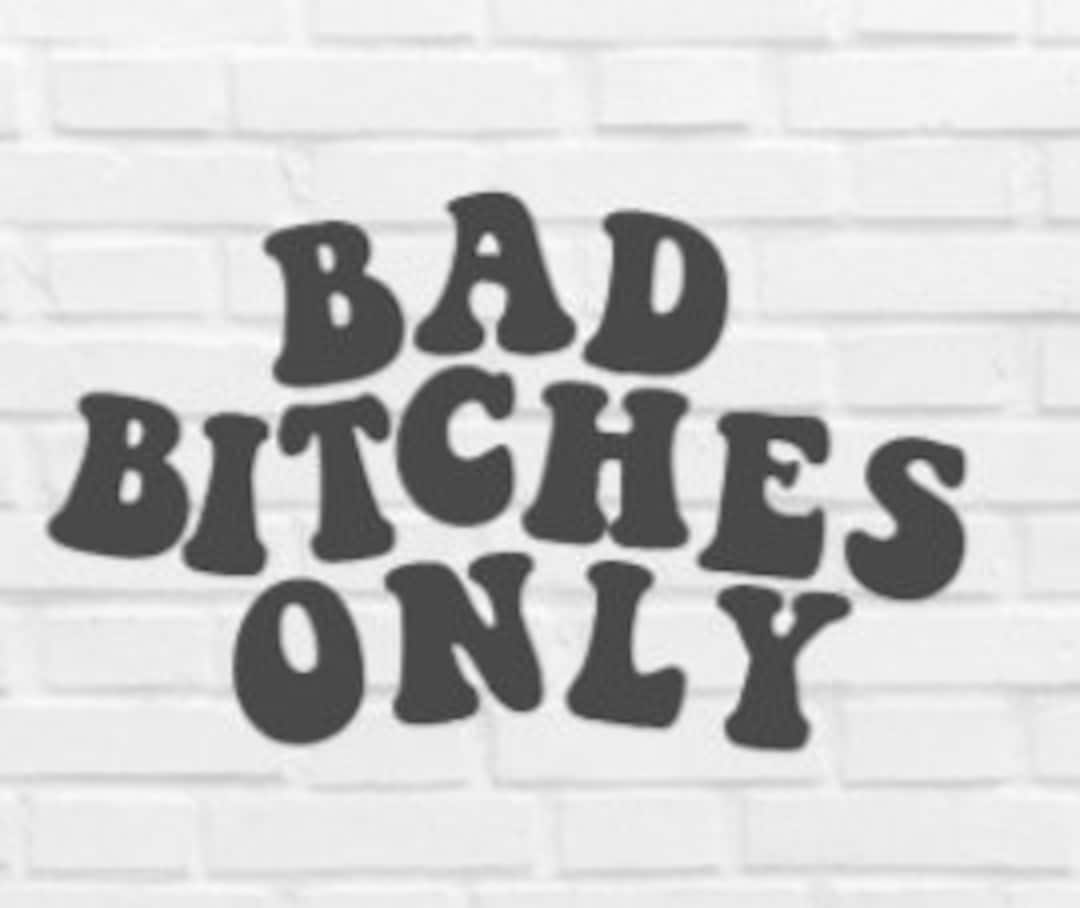 Bad Bitches Only SVG/PNG | Retro, Good Vibes, Groovy, Typography, Flower, Doodles | Silhouette ...