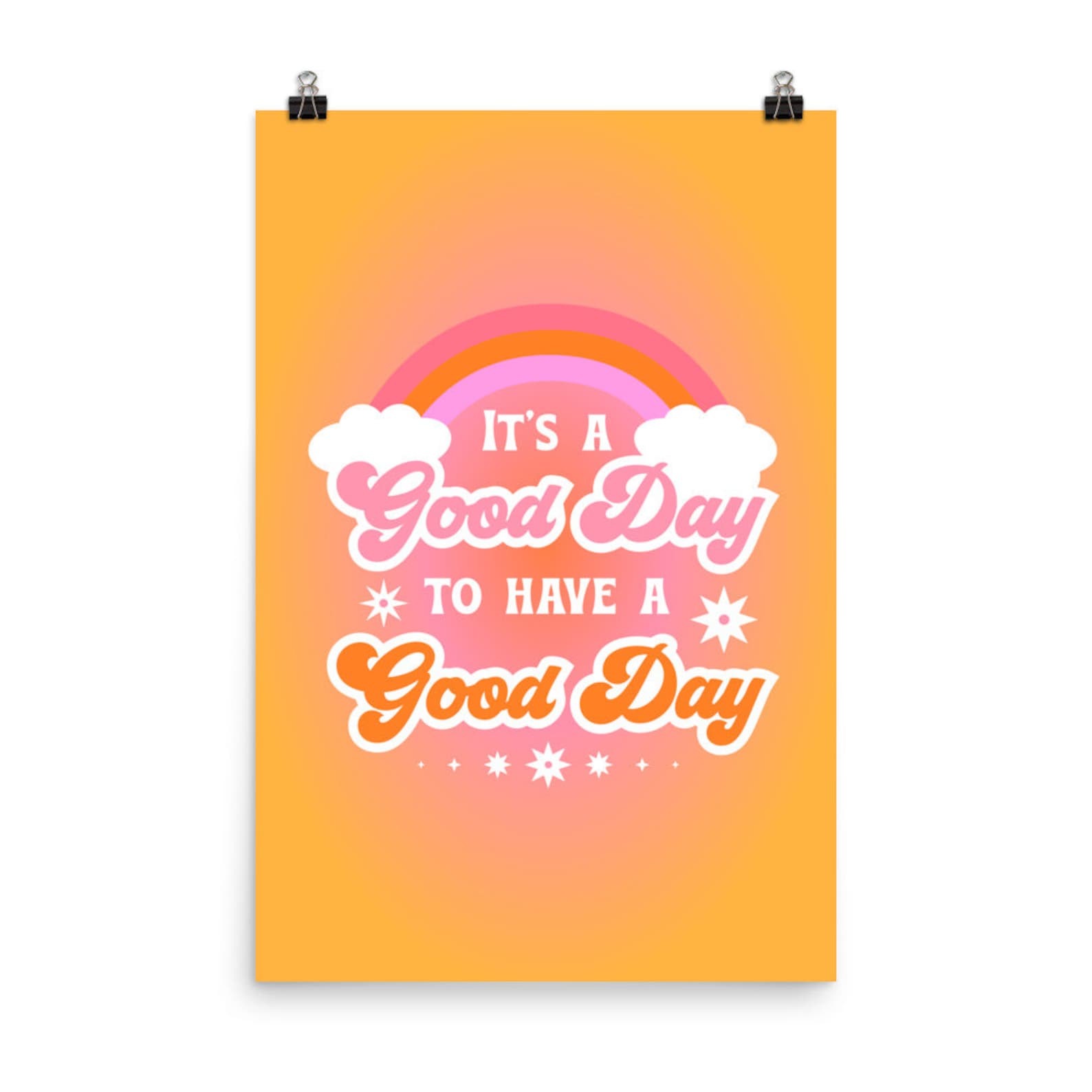 It's A Good Day To Have A Good Day Art Print | Etsy