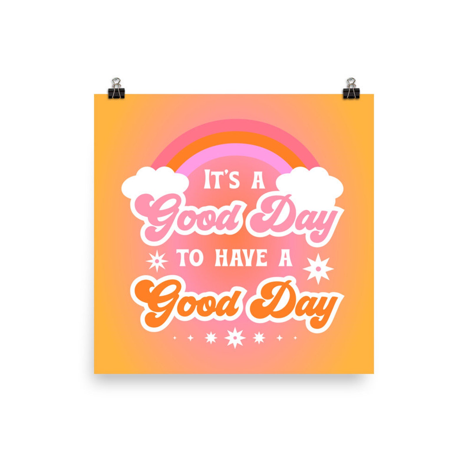 It's A Good Day To Have A Good Day Art Print | Etsy