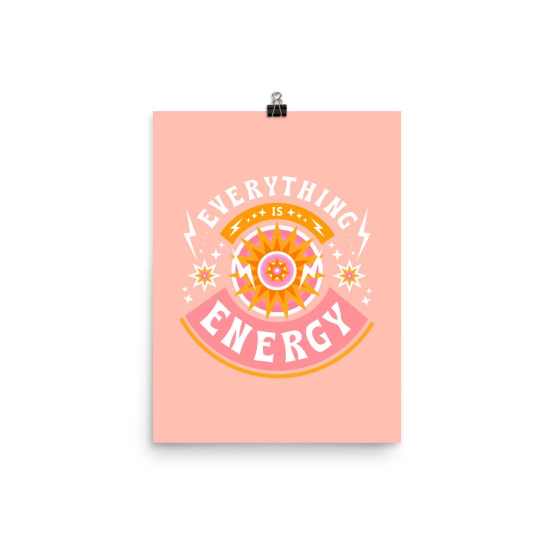 Everything is Energy Art Print | Enhanced Matte Paper | Cute Design ...