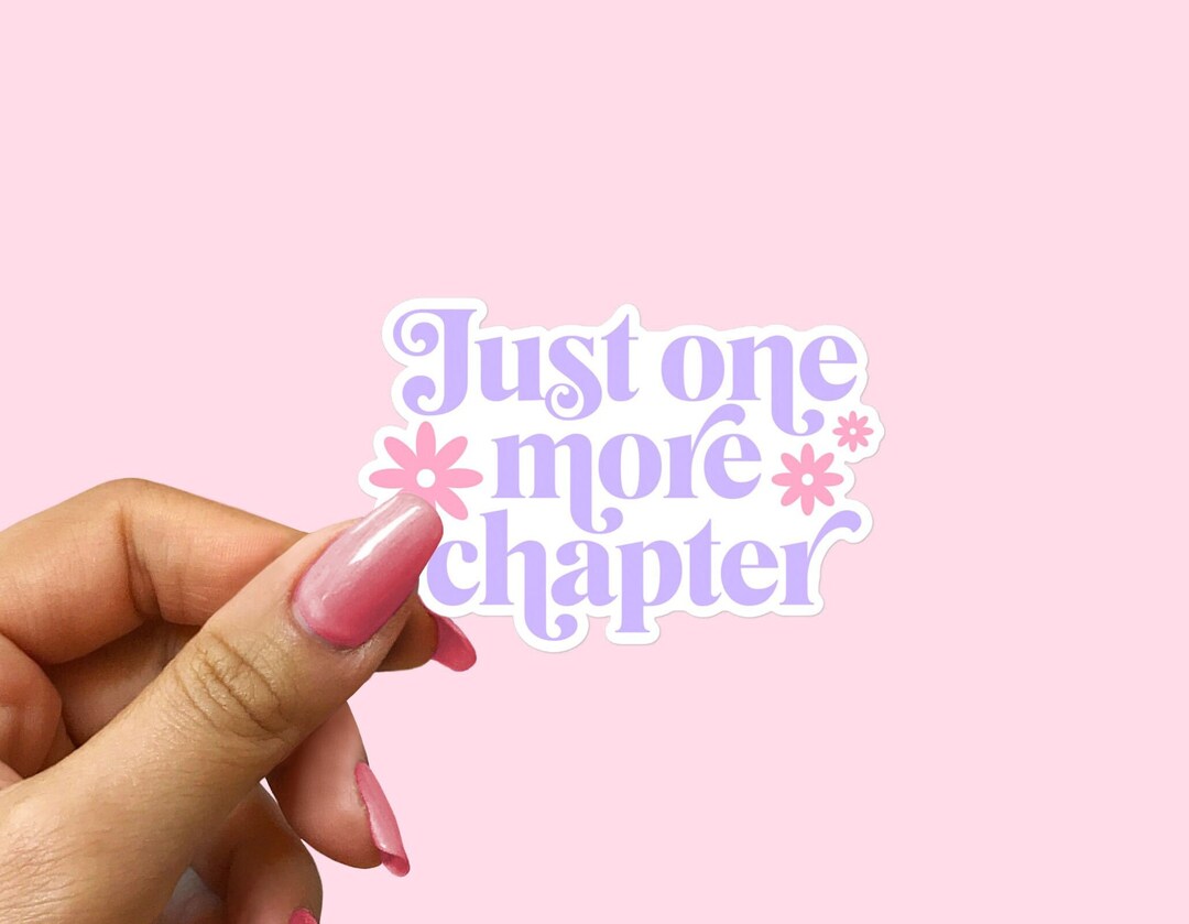 Just One More Chapter Sticker, Cute Kindle Reading Stickers, Girly ...