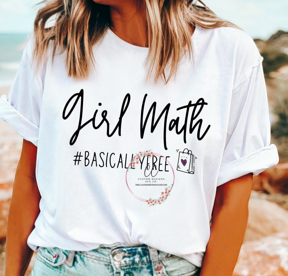 Girl Math Svg, It's Basically Free Svg, Funny Girl Math Svg, Girl ...