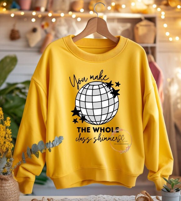 You Make the Whole Class Shimmer Svg, Disco Ball Svg, Swiftie Svg ...