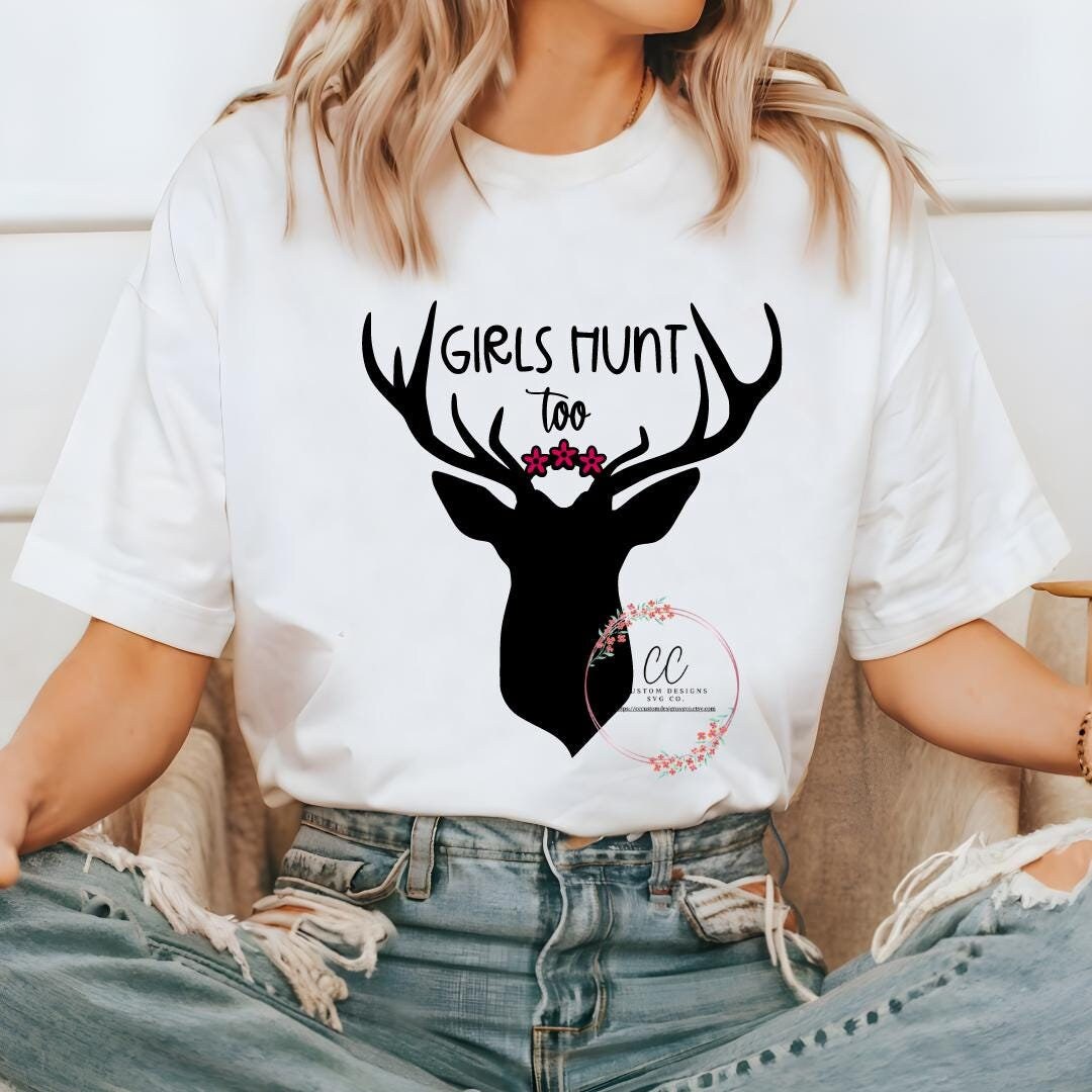 Girls Hunt Too Svg, Hunting Svg, Deer Hunting Svg, Bow Hunting Svg ...