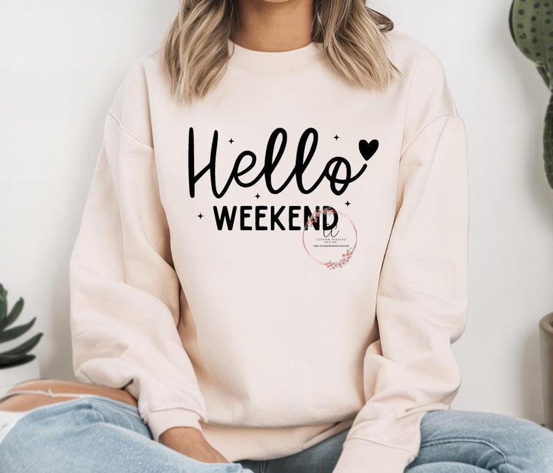 Hello Weekend SVG, PNG, Weekend Mode Svg, Girls Weekend Svg, Weekend ...