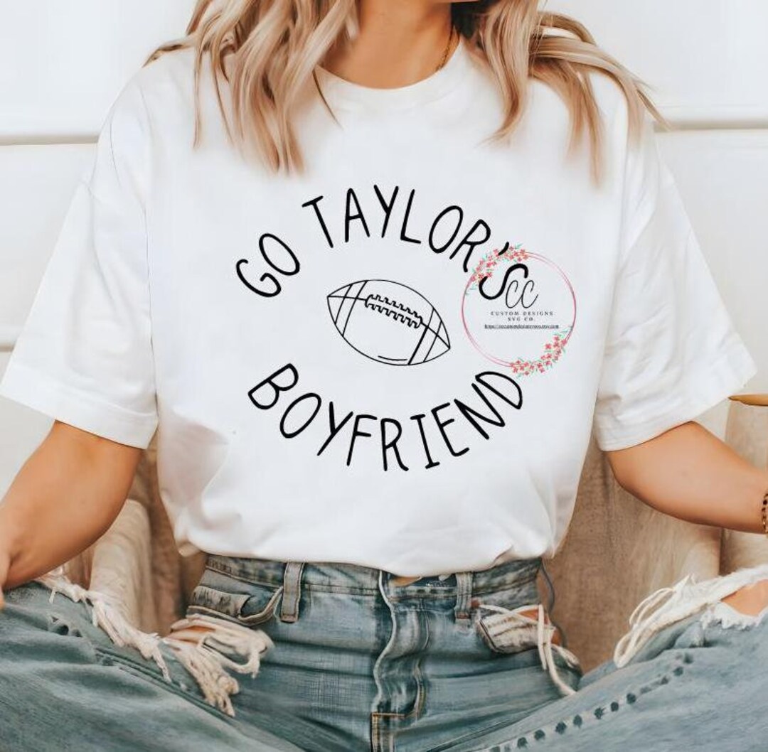 Go Taylor's Boyfriend Svg, Kelce Era Svg, Taylor's Version Svg, Taylor ...