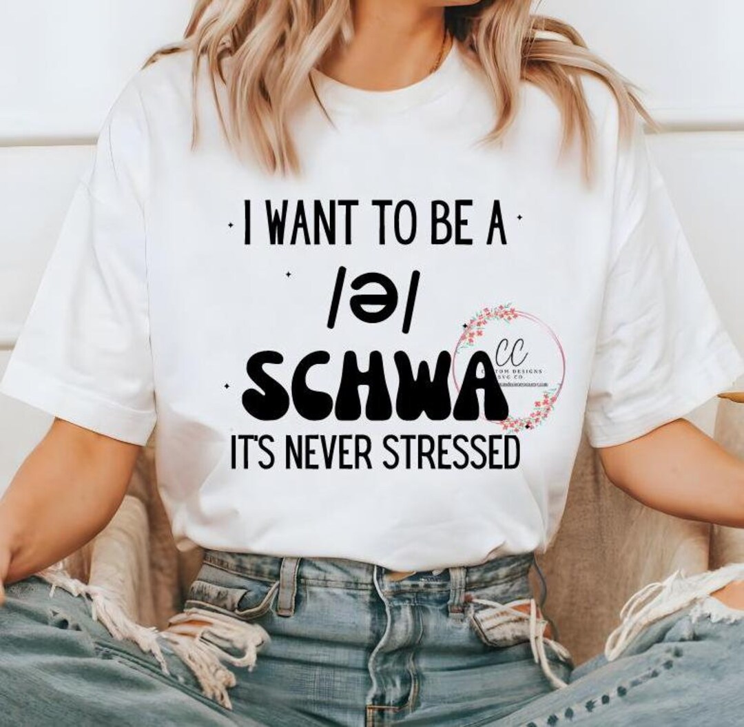 I Want to Be a SCHWA It's Never Stressed Svg, Science of Reading Svg ...