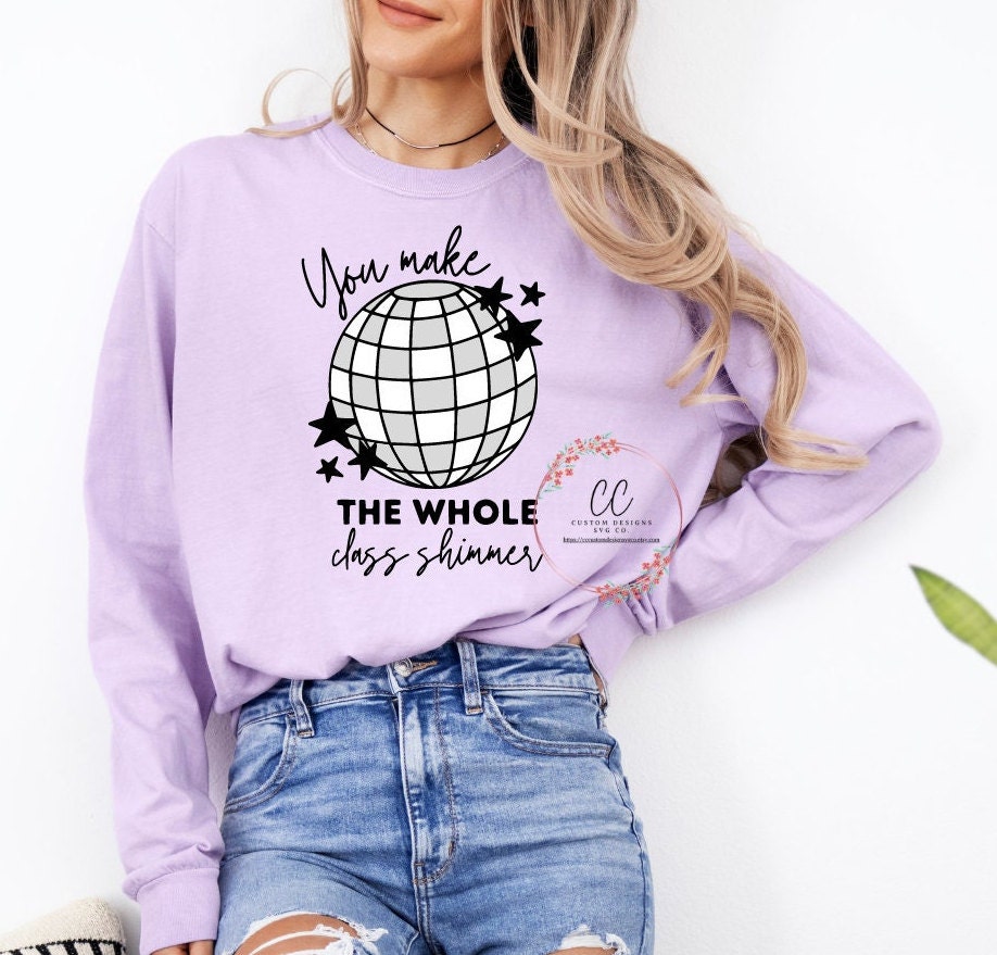 You Make the Whole Class Shimmer Svg, Disco Ball Svg, Swiftie Svg ...