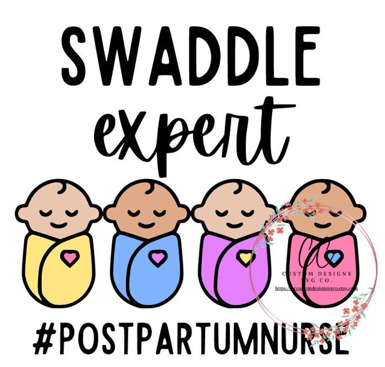 Swaddle Expert Svg, Postpartum Svg, Nurse Svg, Nurse Life Svg, Doctor ...