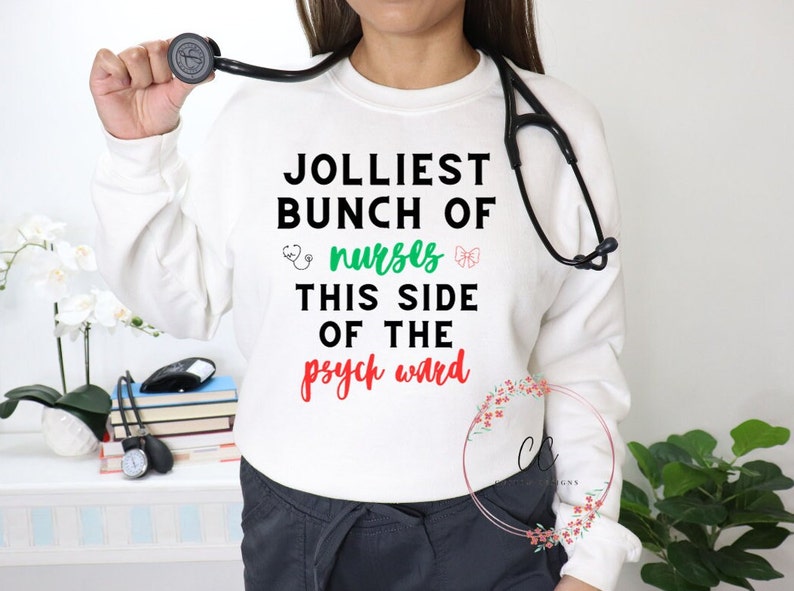 Jolliest Bunch of Nurses This Side of the Psych Ward Svg, Psych Nurse ...