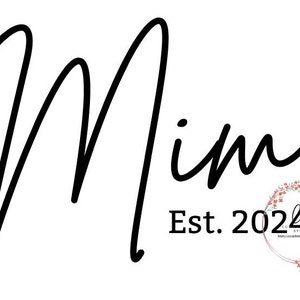 Mimi Svg, Mimi Est. 2024 Svg, Grandma Svg, New Baby Svg, Happy Mother's ...