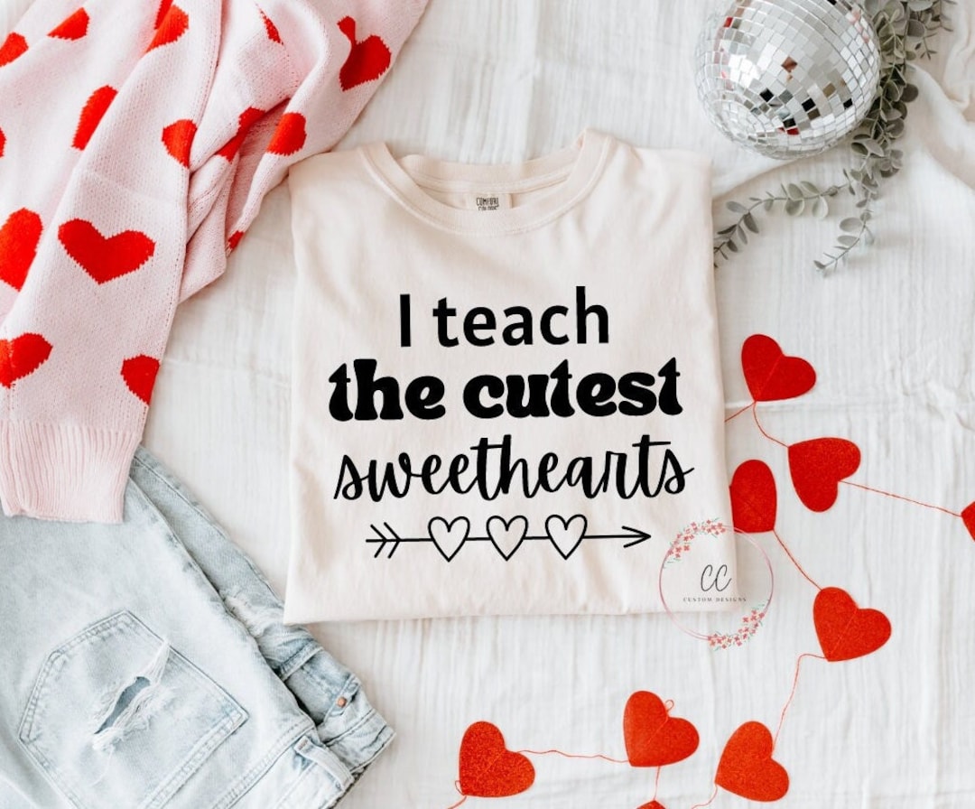 I Teach the Cutest Sweethearts Svg, Teacher Valentine Svg, Valentine's ...