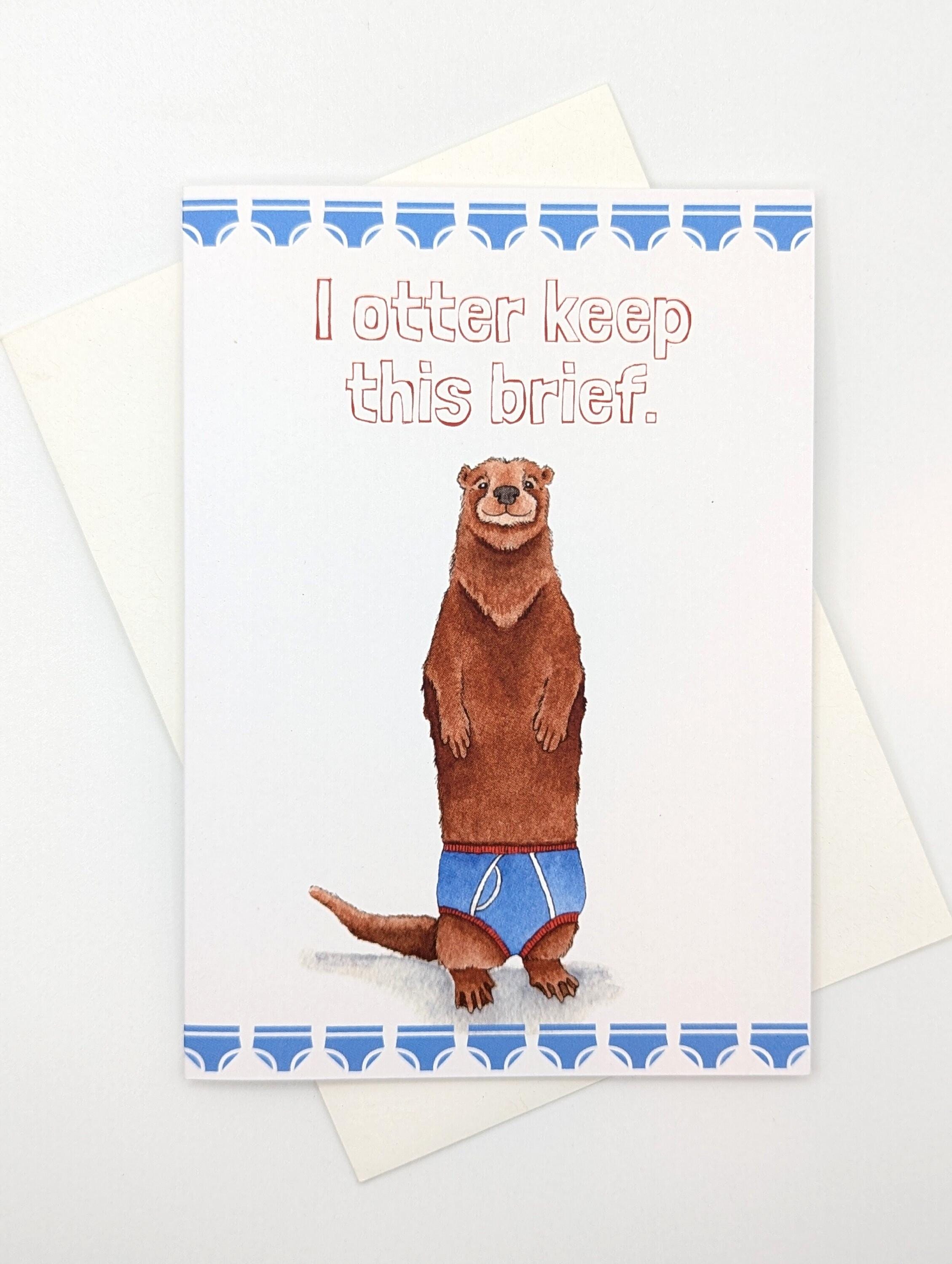 Otter | Brief Note | Greeting Card | Funny Animal Card | Underwear ...