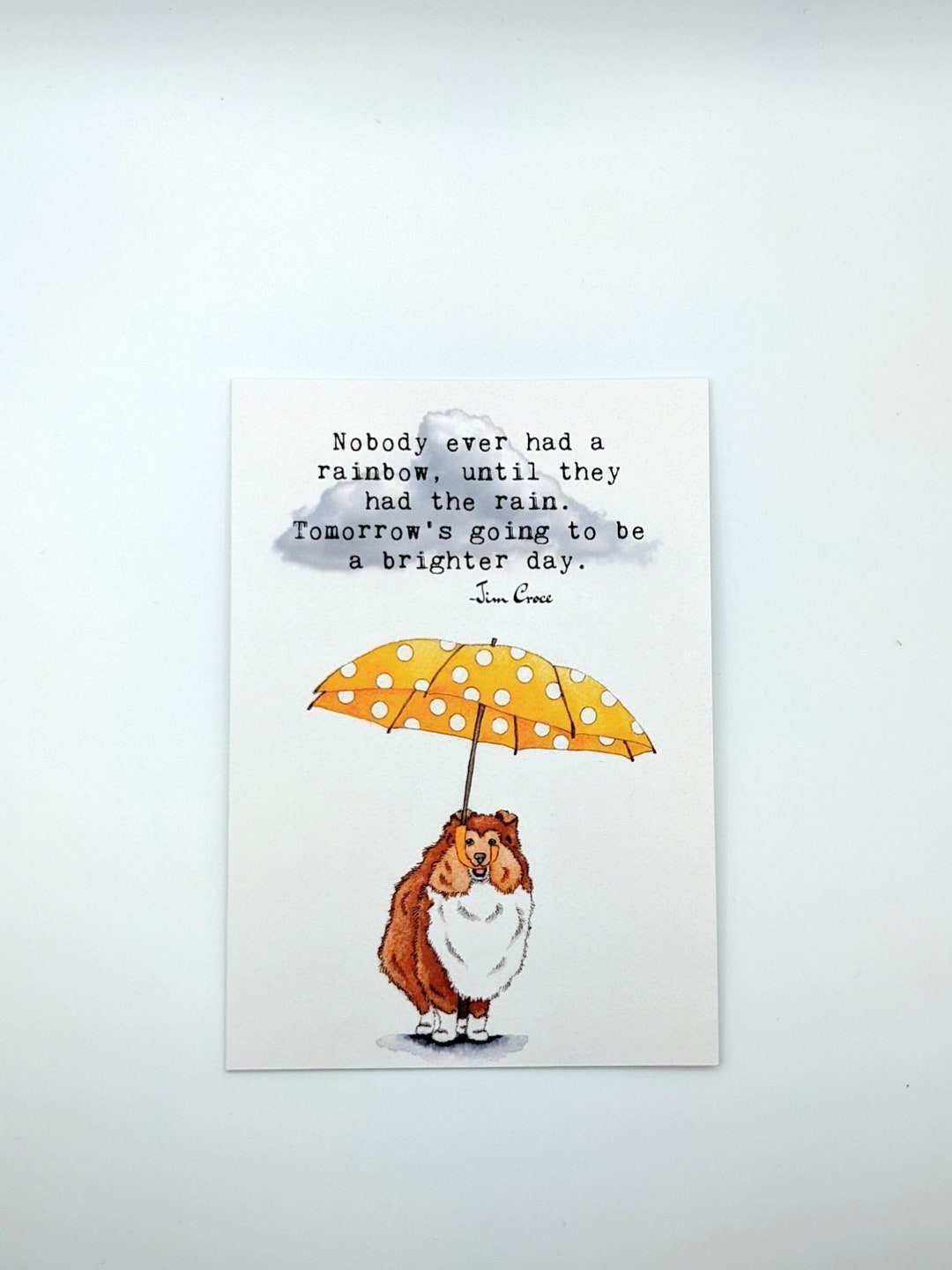 Sheltie Shetland Sheepdog Jim Croce Umbrella Rainbows Encouragement ...