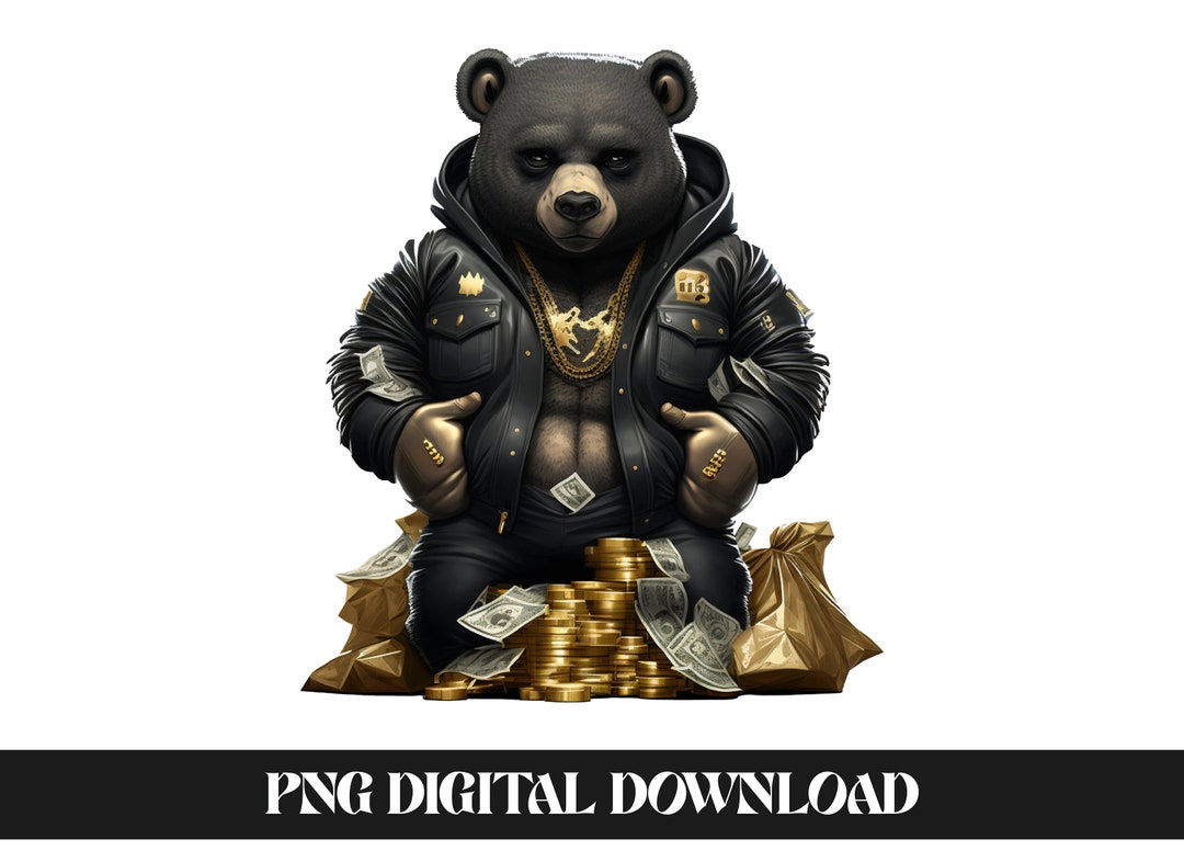 Hip Hop Money Bear PNG Digital Art Digital Download File for Print T ...