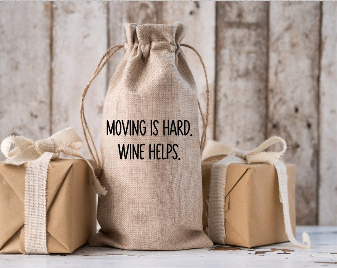 Moving is Hard. Wine Helps. Custom Wine Gift Bags for Realtors ...