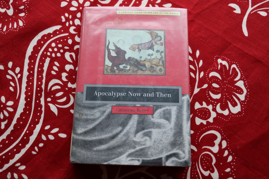 Apocalypse Now and Then by Catherine Keller - Etsy
