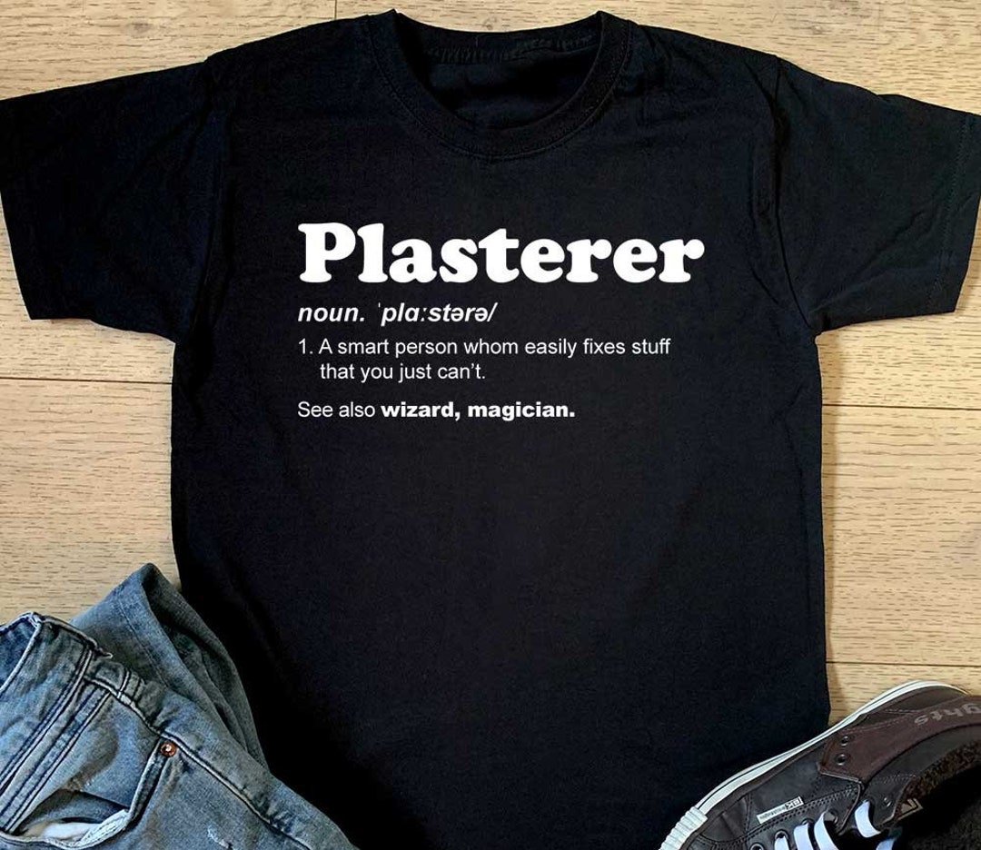 Plasterer Definition T-shirt: Funny Gift Top - Etsy UK