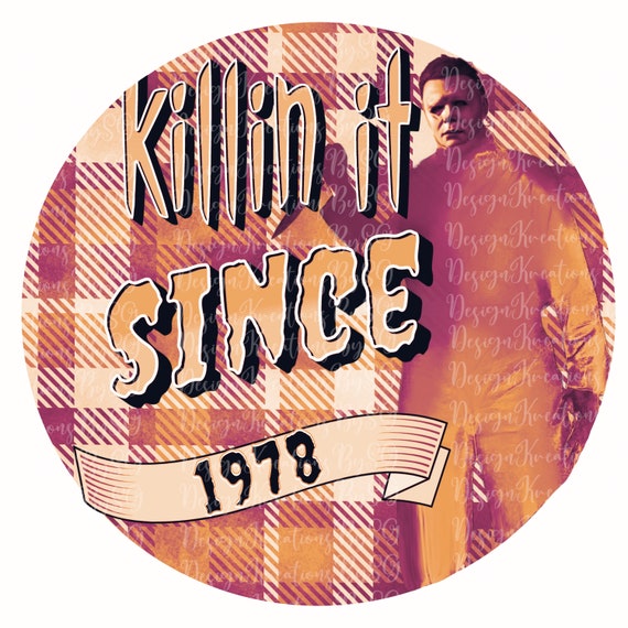 Killin It Since 1978 PNG Download Sublimation File Halloween - Etsy