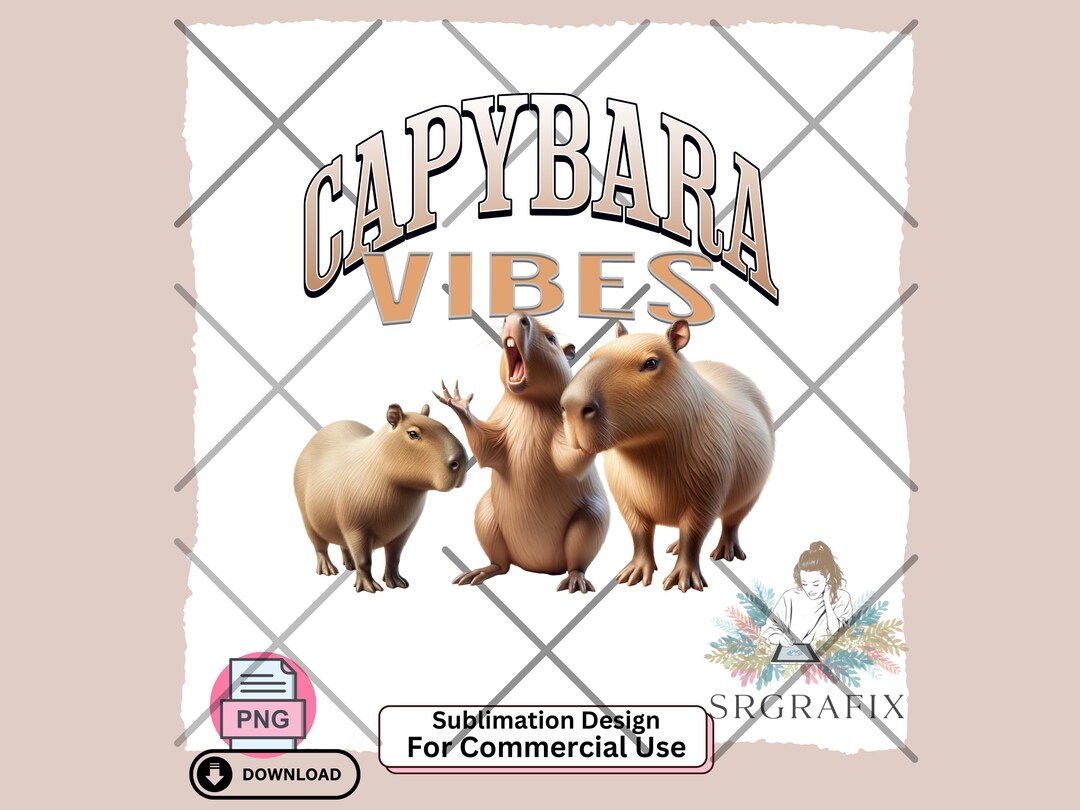 Capybara Vibes Sublimation Design, Cute Capybara Clipart, Digital ...