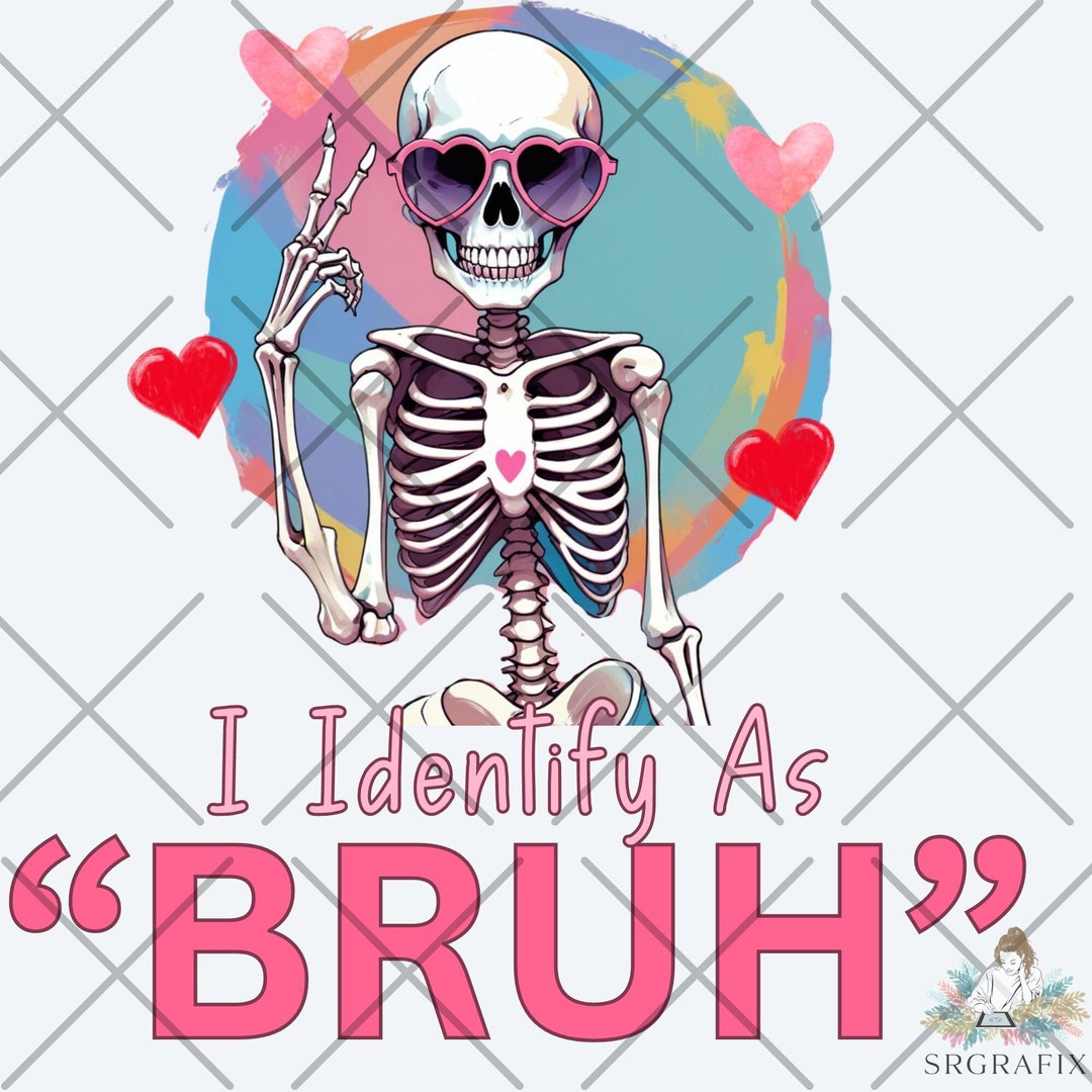 I Identify as Bruh, Png Download - Etsy