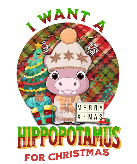 I Want a Hippopotamus for Christmas PNG Christmas Png - Etsy