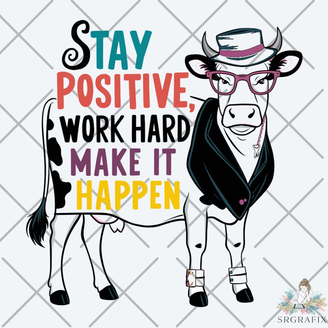 Stay Positive, Work Hard, Make It Happen, PNG Download - Etsy
