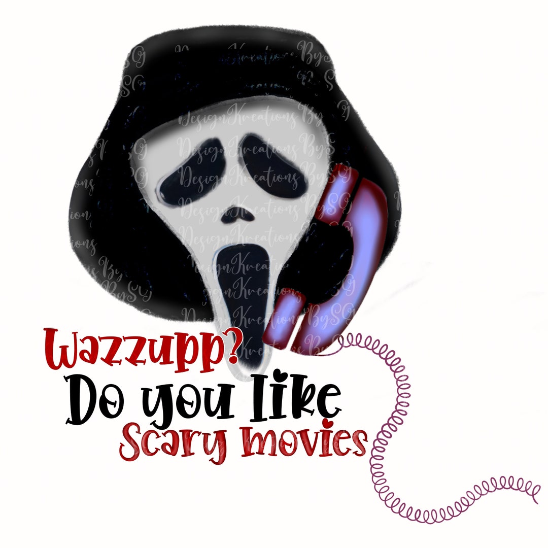 Wazzuppp Do You Like Scary Movies Scream PNG Halloween Png - Etsy