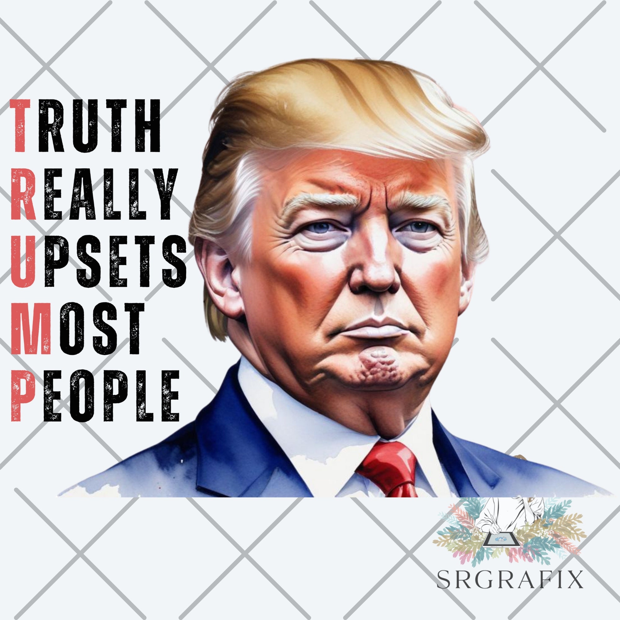 Trump Quote PNG 'truth Really Upsets Most People' Digital Download for ...