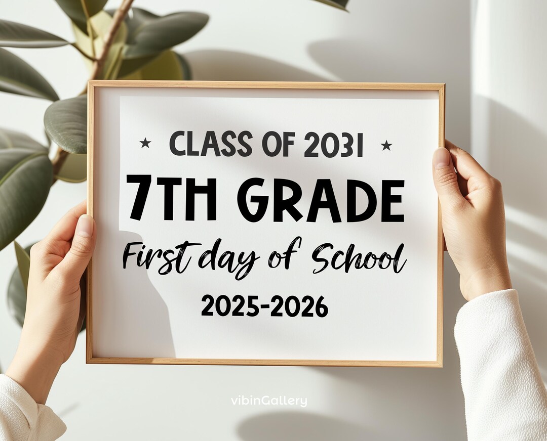 Printable First Day of 7TH GRADE, Back to School, Seventh Grade Sign ...