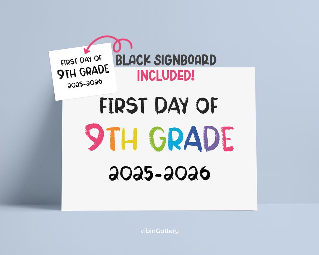 Printable First Day of 9TH GRADE, 1st Day of School 2025-26, 8x10 ...