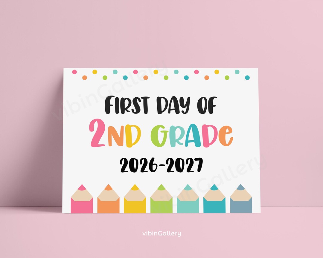 First Day of 2nd Grade Sign 2026-2027 | Printable Second Grade Sign ...