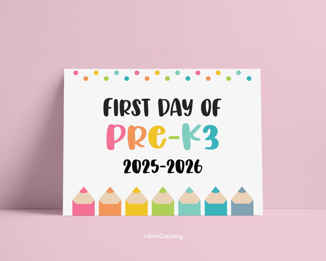 Printable First Day of PRE-K3 Sign, 2025-26, 1st Day of Pre-k3, 8x10 ...