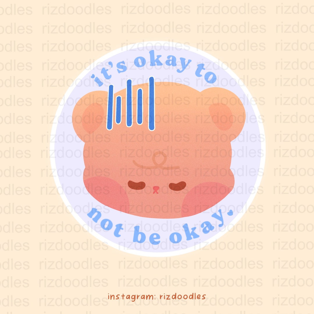 It’s Ok to Not Be Ok Sticker - Etsy